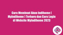 Cara Membuat Akun Indihome ( MyIndihome ) Terbaru dan Cara Login di ...